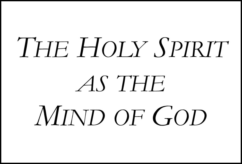 The Holy Spirit as the Mind of God | Drew Dixon